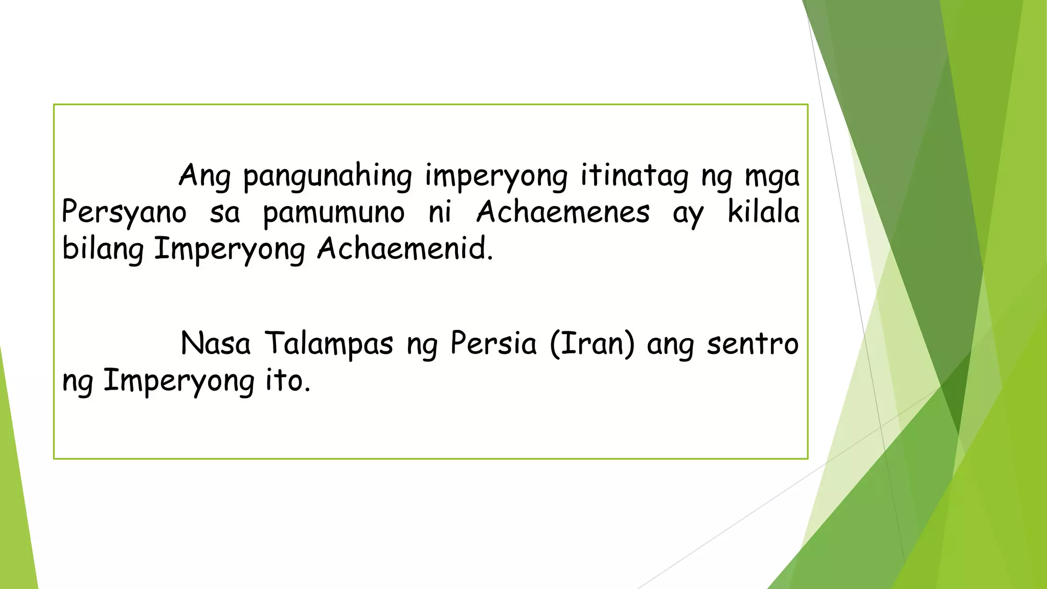 Imperyong Persian o Achaeminid | PPTX