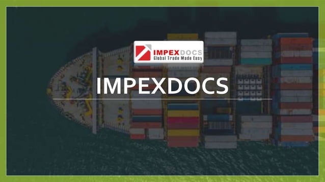 ImpexDocs offering solutions and services that makes export easy.pptx