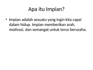 tentang pentingnya impian hidup untuk saat ini.pptx