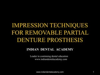 Impression techniques for rpd/ implantology in dentistry | PPT