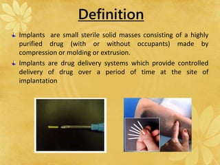 Implant : Challenging Drug Delivery System | PPTX