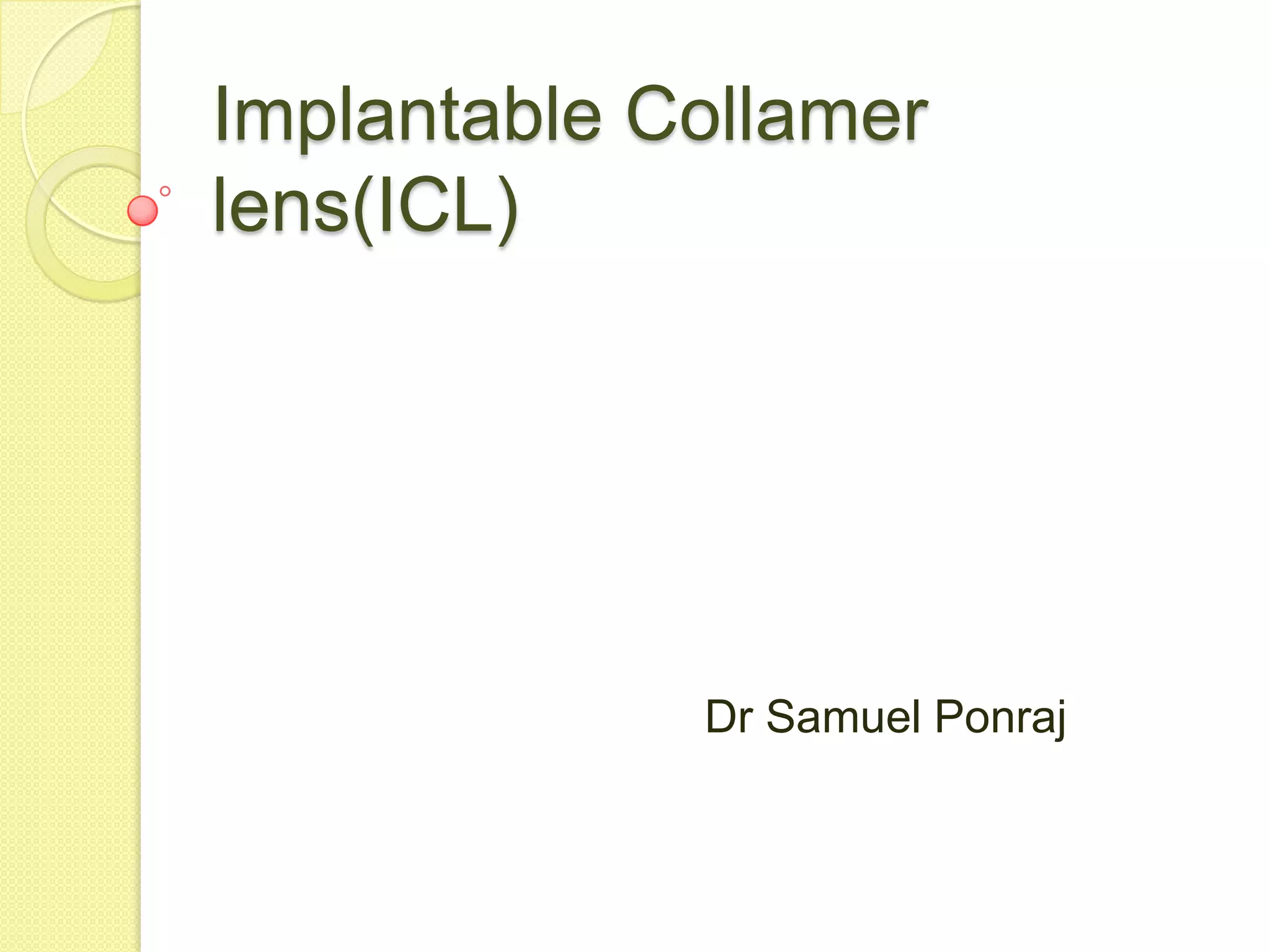 Implantable collamer lens(ICL) | PPTX