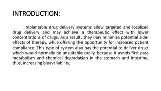 IMPLANTABLE DRUG DELIVERY SYSTEMS and it's application | PPTX