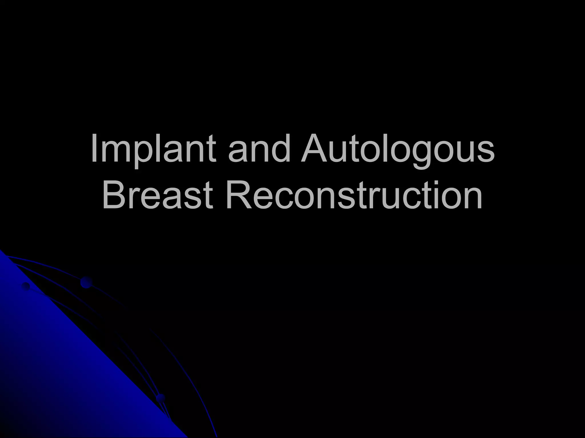 Implantand autologous breast reconstruction | PPT