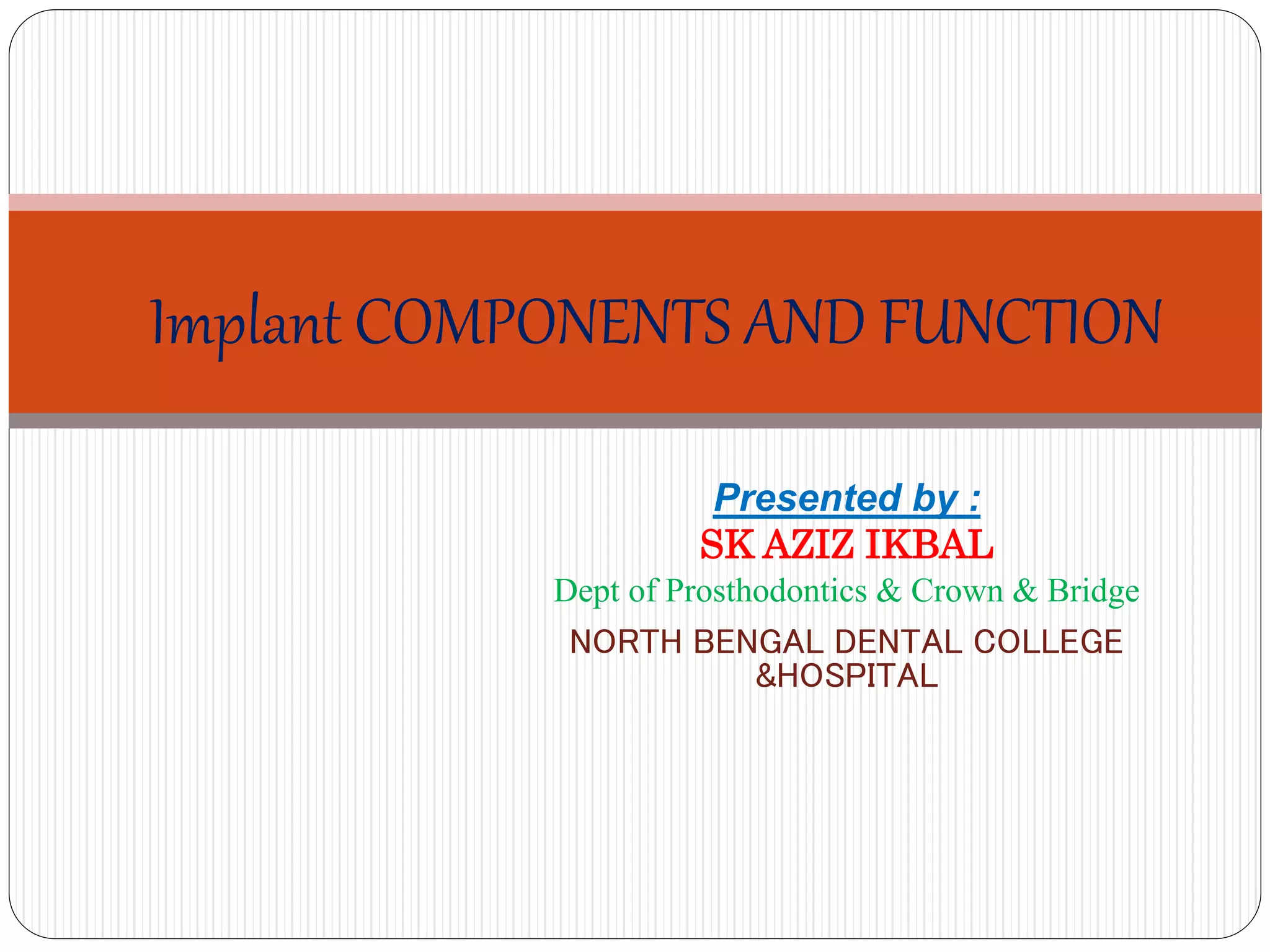Implant components and function | PPTX
