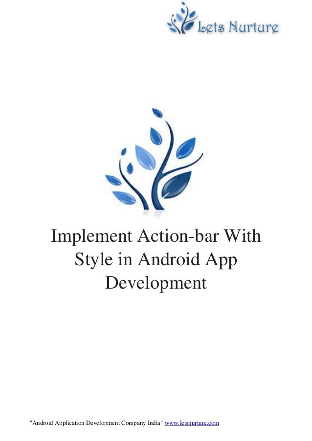 Implement action bar with style in android app development Implement action bar with style in android app development
