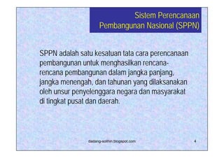 Implementasi UU 25/2004 tentang SPPN dalam Kerangka Efektivitas Perencanaan Daerah | PDF