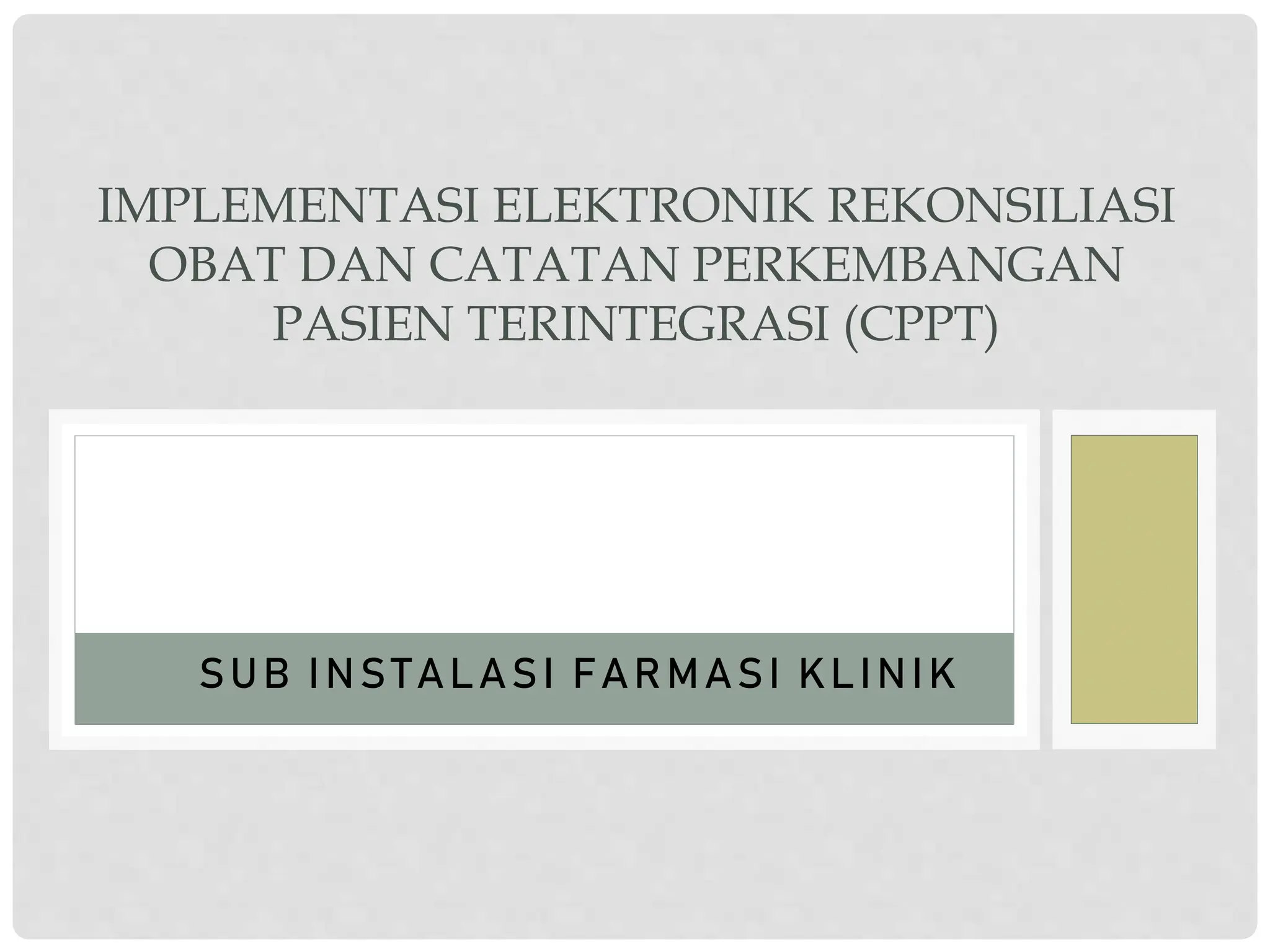 IMPLEMENTASI ELEKTRONIK REKONSILIASI OBAT DAN CPPT.pptx