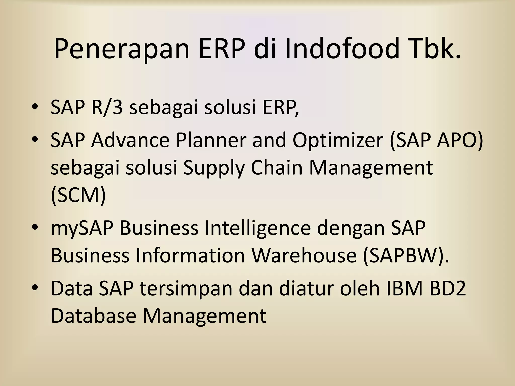 Implementasi erp (enterprise resource planning) indofood tbk. | PPTX