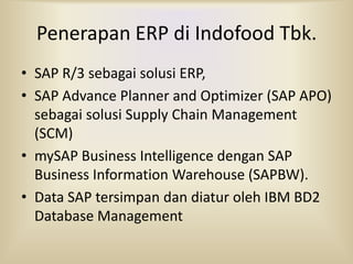 Implementasi erp (enterprise resource planning) indofood tbk. | PPTX