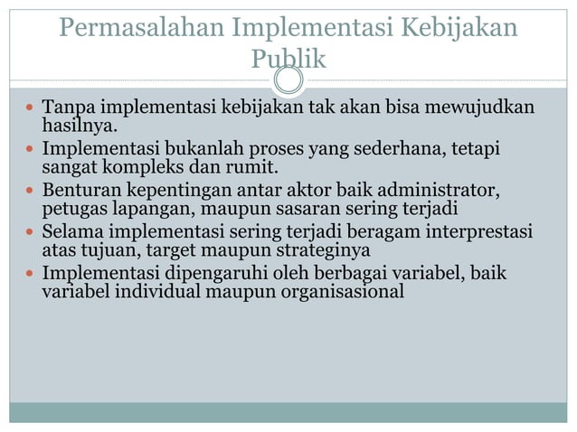 Implementasi kebijakan berdasarkan kebijakan.ppt