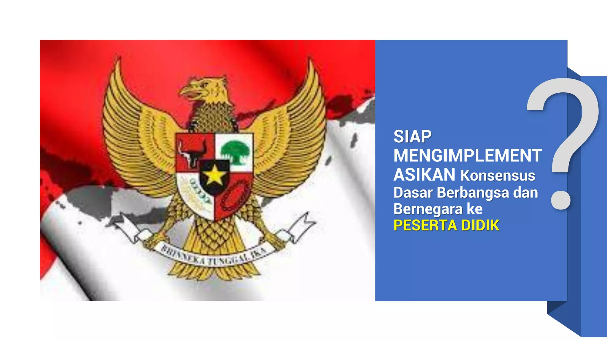Implementasi konsensus dasar berbangsa dan bernegara | PDF