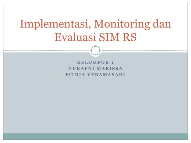 Implementasi, monitoring dan evaluasi sim rs | PPTX