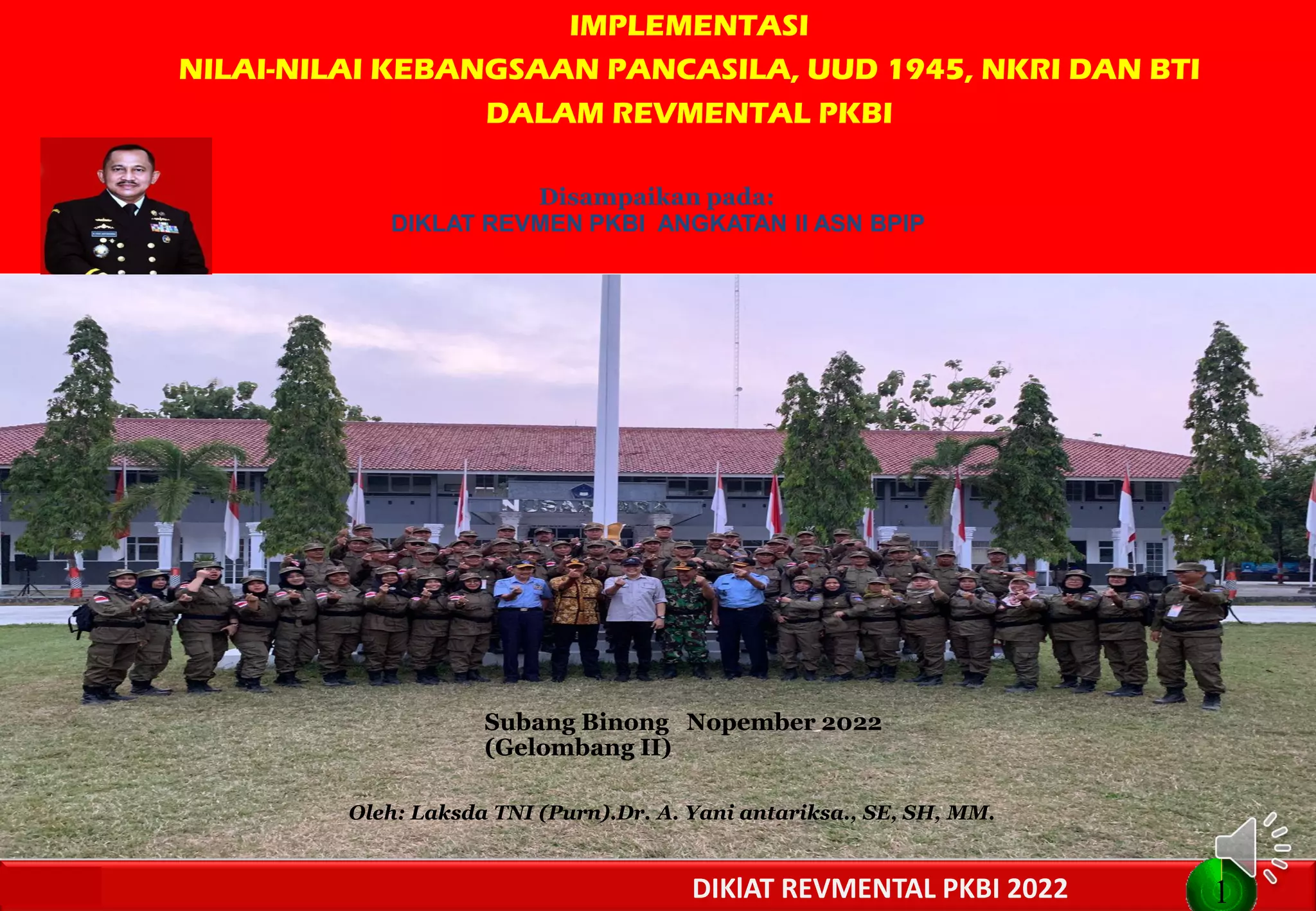 IMPLEMENTASI NILAI NILAI PANCASILA UUD 1945 NKRI BTI SUBANG Nopember 2022 GELs II.pdf
