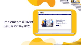 Implementasi SIMBG Sesuai PP 16 2021.pdf
