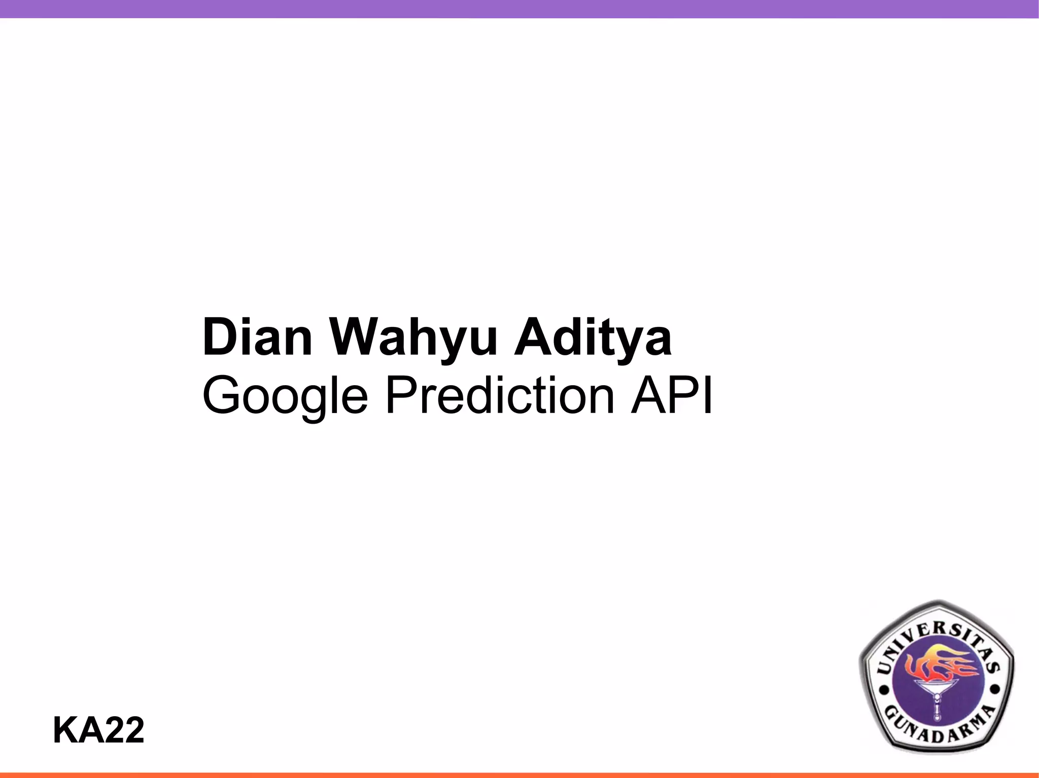 Implementasi AI - Google Prediction API | PPT