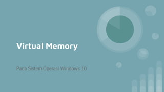 Implementasi virtual memory di windows 10 sistem operasi 4 reg a | PPTX