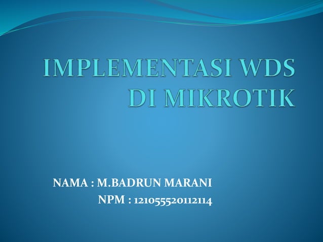 Implementasi wds di mikrotik | PPT