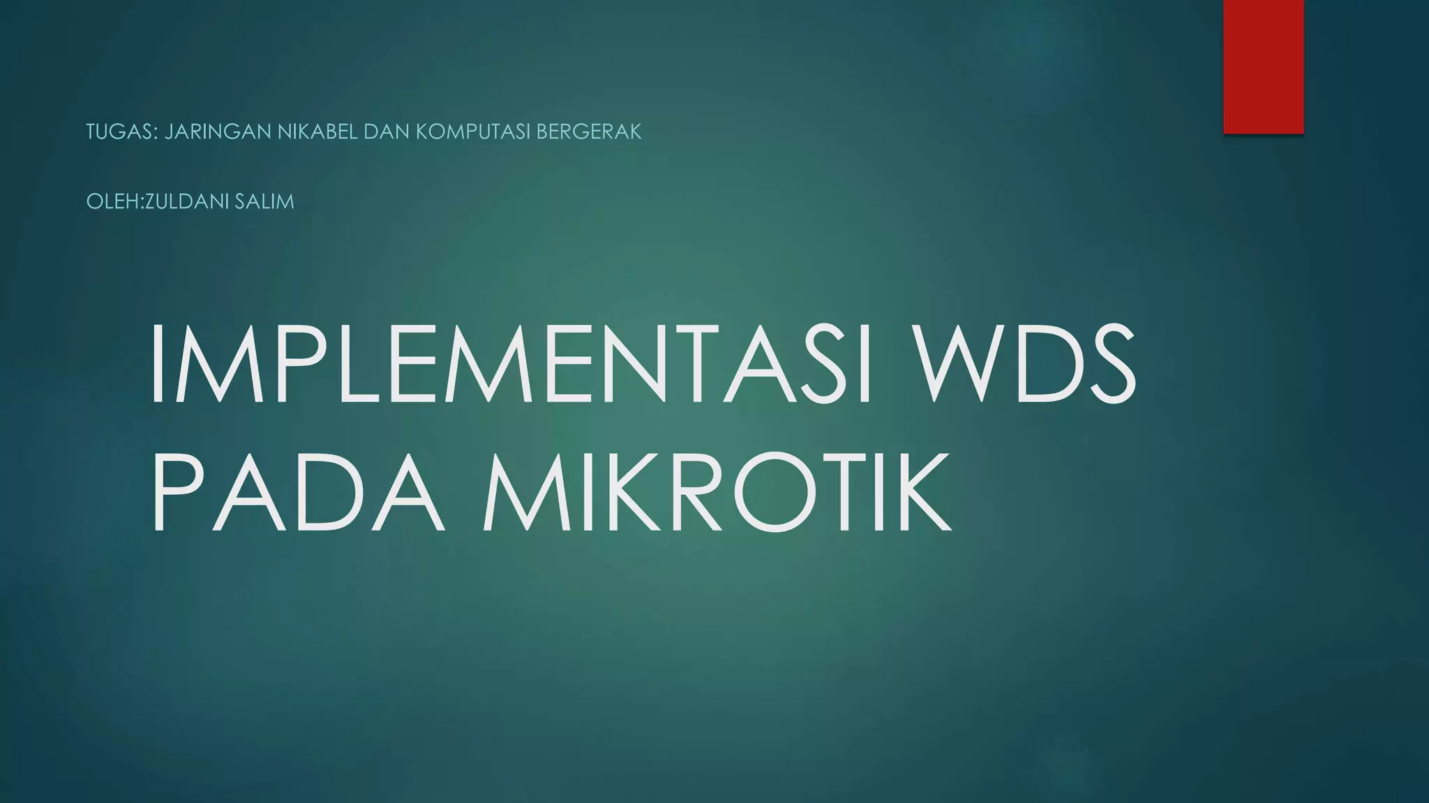 Implementasi wds pada mikrotik | PPT