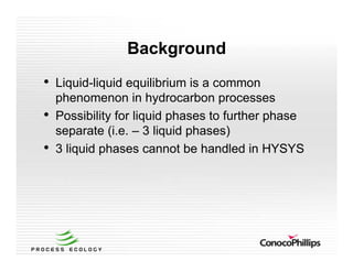 Implementation of a 4 phase flash in HYSYS | PPT