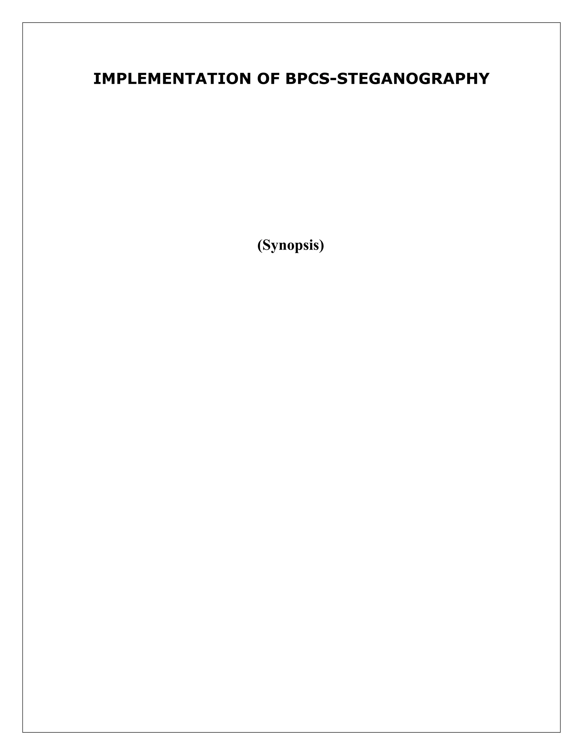 Implementation of bpcs steganography (synopsis) | DOC | Internet | Computing