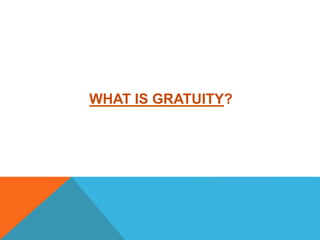 Implementation of gratuity | PPTX