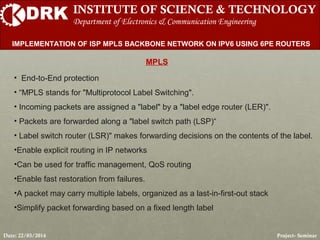 Implementation of isp mpls backbone network on i pv6 using 6 pe routers ...