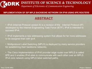 Implementation of isp mpls backbone network on i pv6 using 6 pe routers main PPT | PPT