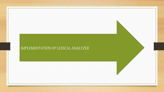 Implementation of lexical analyser | PPTX | Programming Languages | Computing