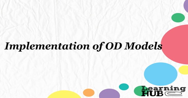 Implementation of OD Models | PPTX | Business Accounting & Finance ...
