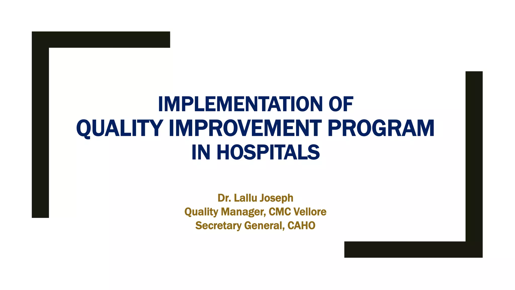 Implementation of quality improvement program in hospitals | PPTX