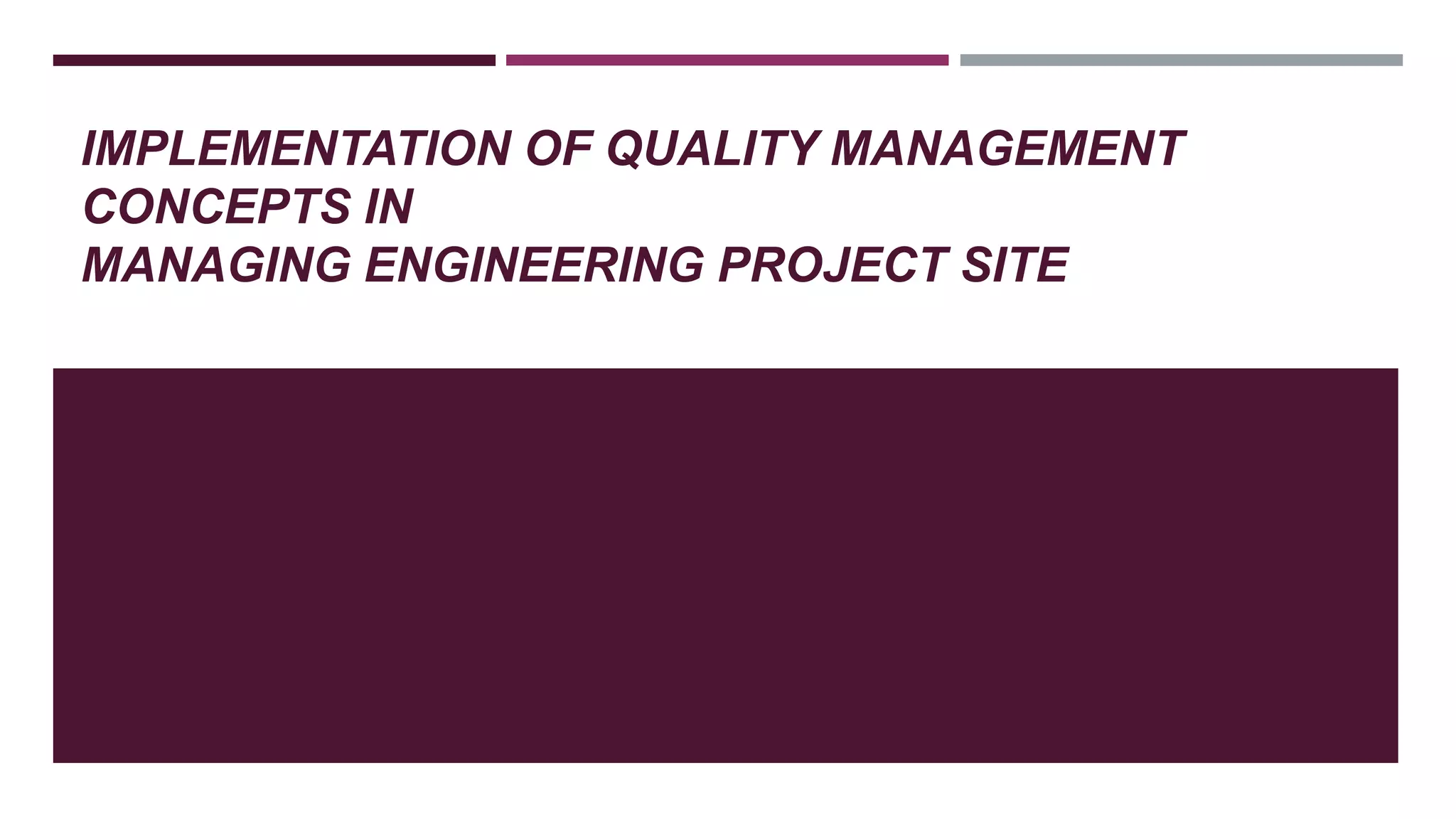 Implementation of quality management concepts in managing Engineering ...
