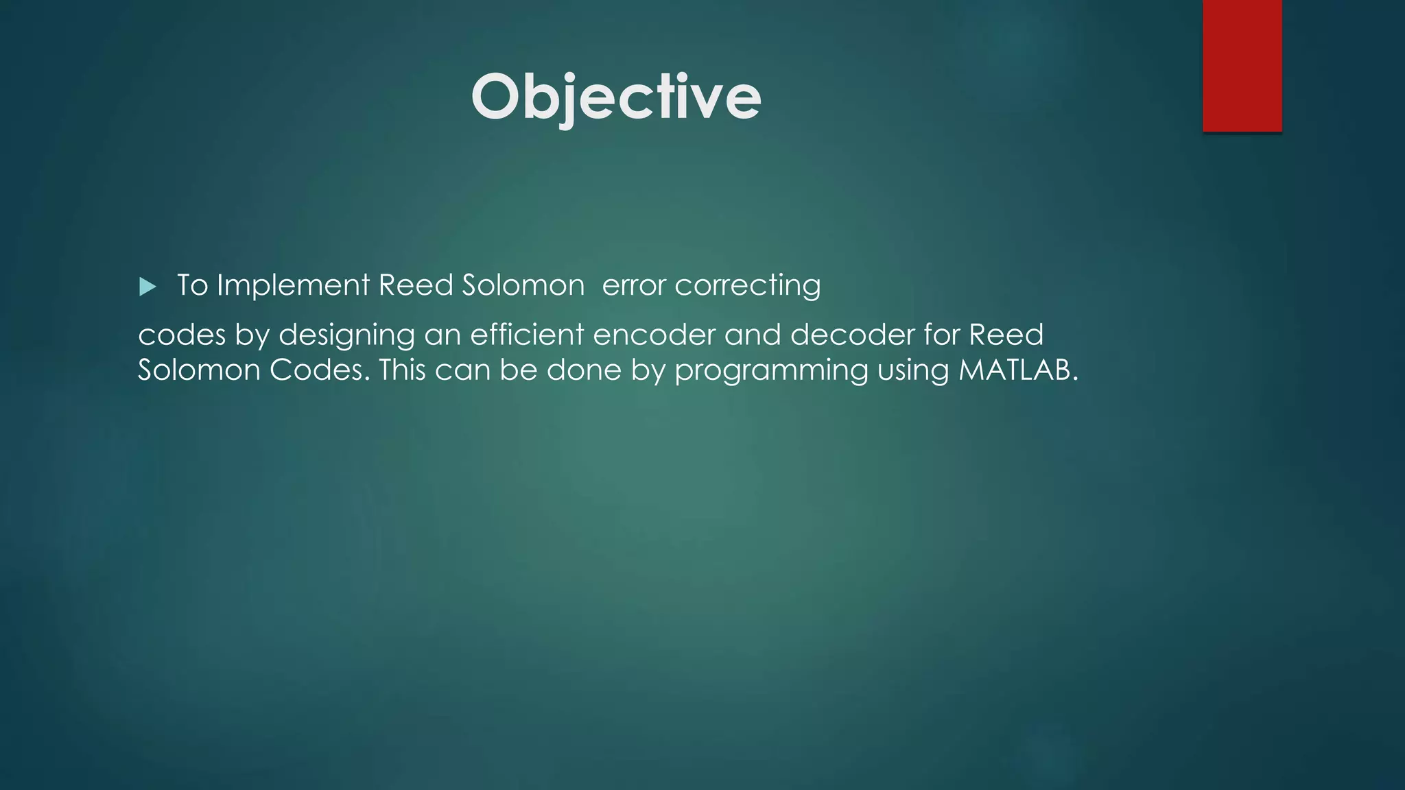 Implementation of reed solomon codes basics | PPTX