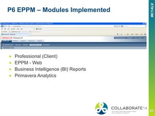 Implementation review eppm p6 8.2 at a major utility - Oracle Primavera ...