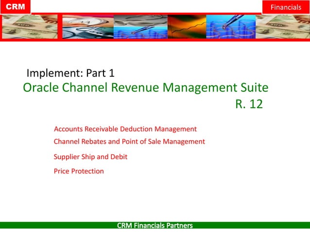 ORACLE CHANNEL REVENUE MANAGEMENT IMPLEMENTATION | PPTX