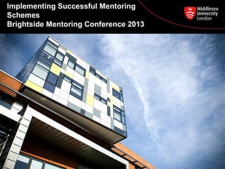 Implementing Successful Mentoring Schemes - Middlesex University | PPT