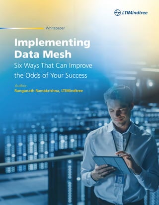 Implementing Data Mesh WP LTIMindtree White Paper | PDF