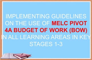 IMPLEMENTING-GUIDELINES-ON-THE-USE-OF-MELC-PIVOT.pptx