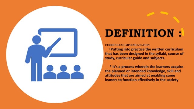 IMPLEMENTING-THE-DESIGNED-CURRICULUM-AS-CHANGE-PROCESS.pptx | Primary Education | Education
