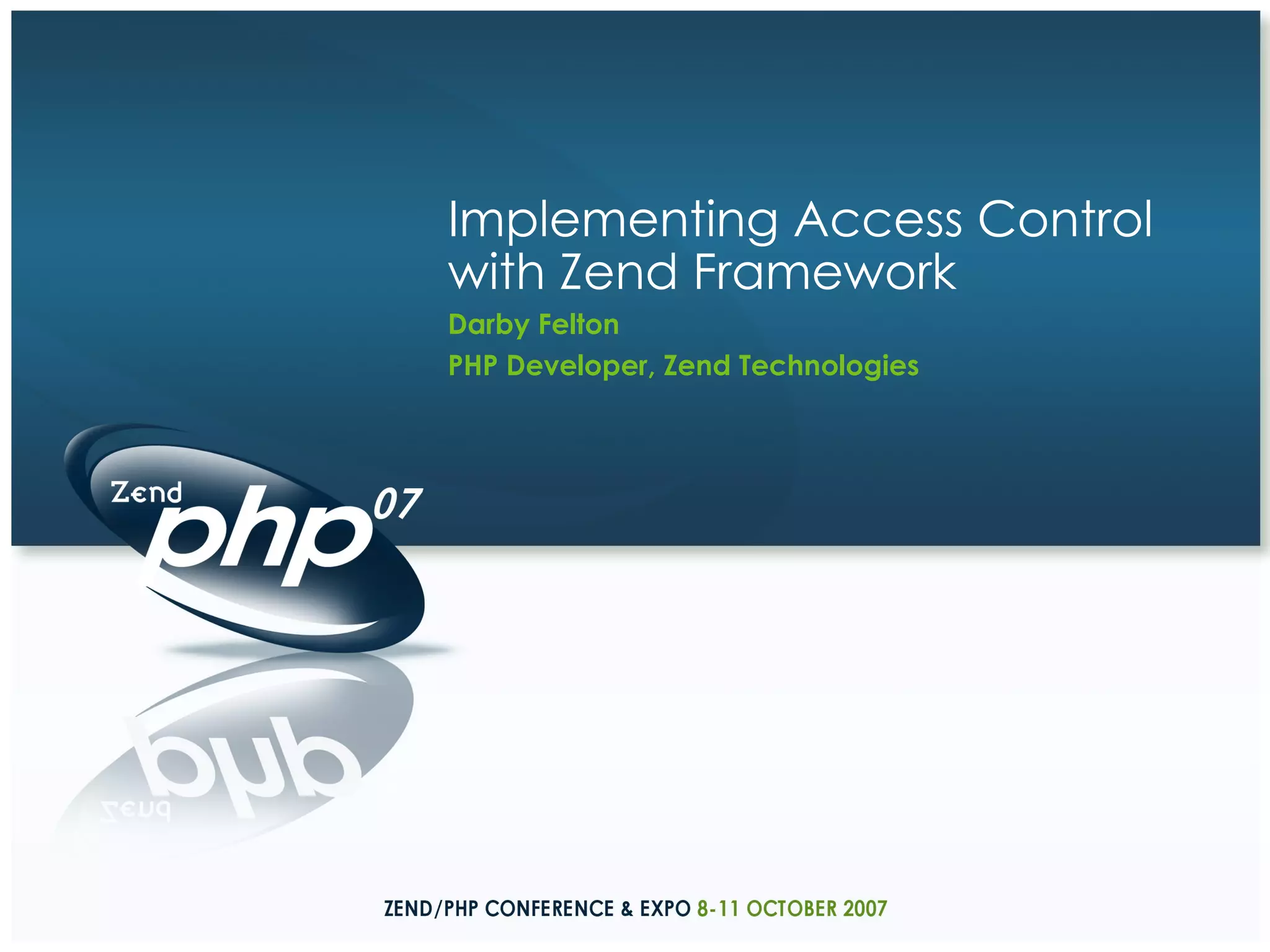 Implementing Access Control With Zend Framework Ppt