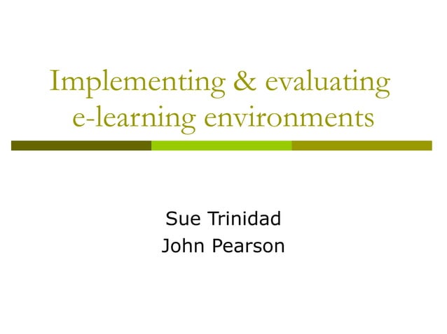 Implementing And Evaluating E Learning Environments | PPT