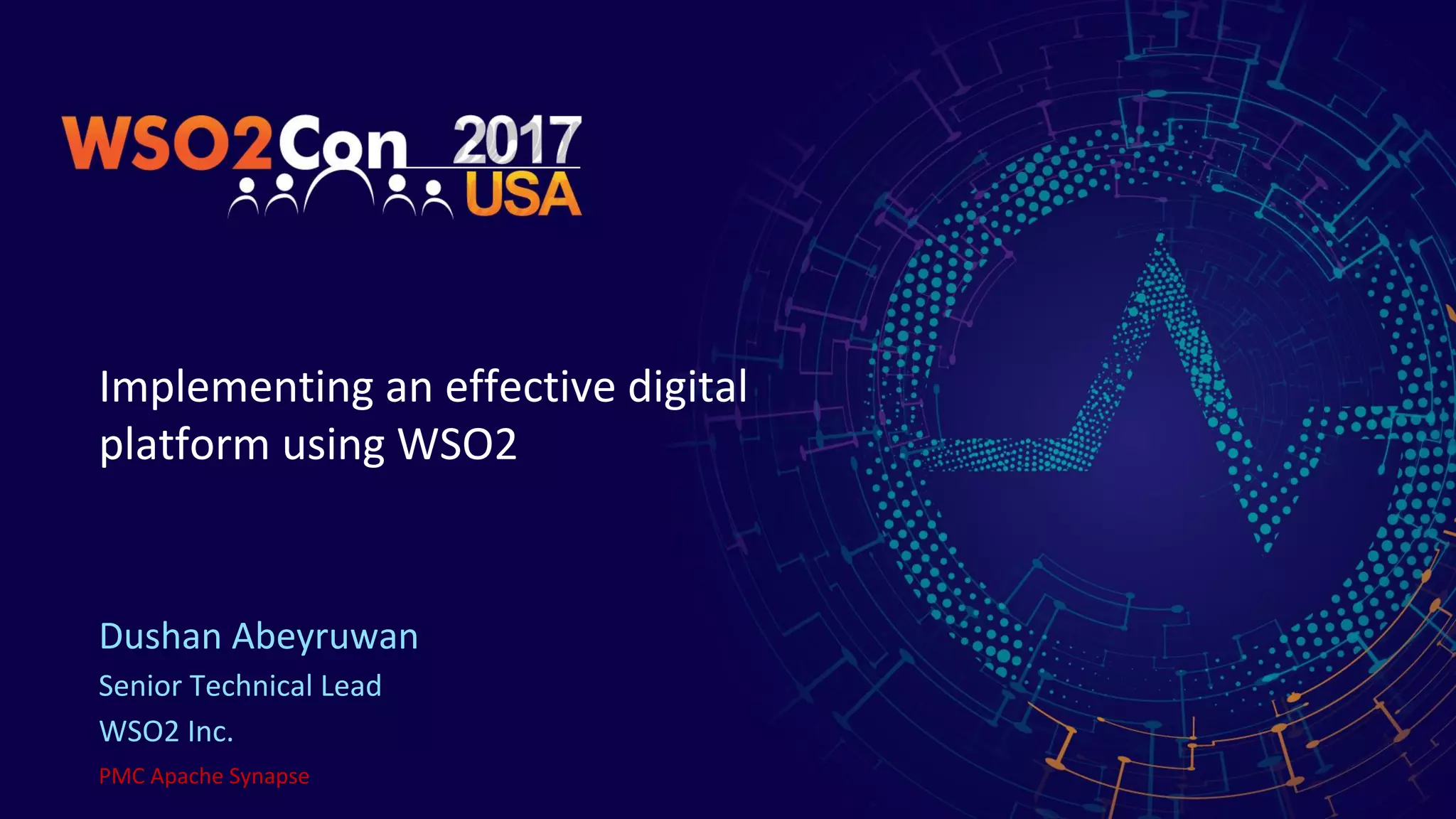 WSO2Con USA 2017: Implement an Effective Digital Platform Using WSO2 Integration | PDF