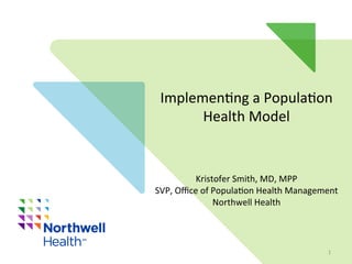 Implementing a Population Health Model (Kristofer Smith) | PDF