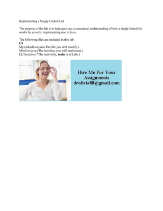 Implementing a Singly Linked List The purpose of the lab is to help gi.pdf