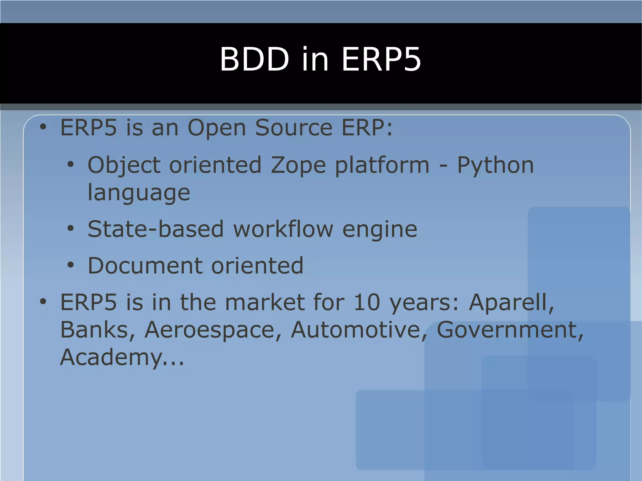 Implementing Behavior Driven Development in an Open Source ERP | PPT