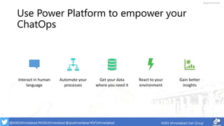 Implementing ChatOps using Microsoft Power Platform - M365 Saturday Ahmedabad 2020 | PPT