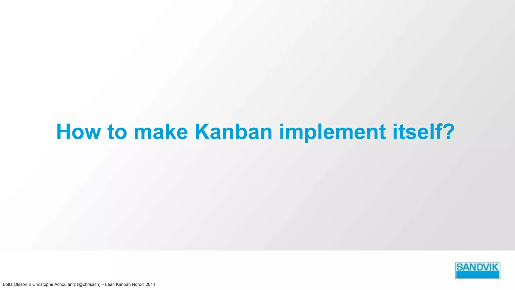 Implementing kanban at scale at sandvik IT | PPTX