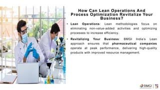 Implementing Lean Practice In Pharmaceutical Operations_ BMGI India’s Expertise In Enhancing ...