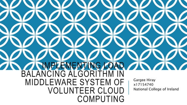 Implementing load balancing algorithm in middleware system of volunteer cloud computing Gargee S ...