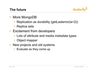 Implementing MongoDB at Shutterfly (Kenny Gorman) | PPT